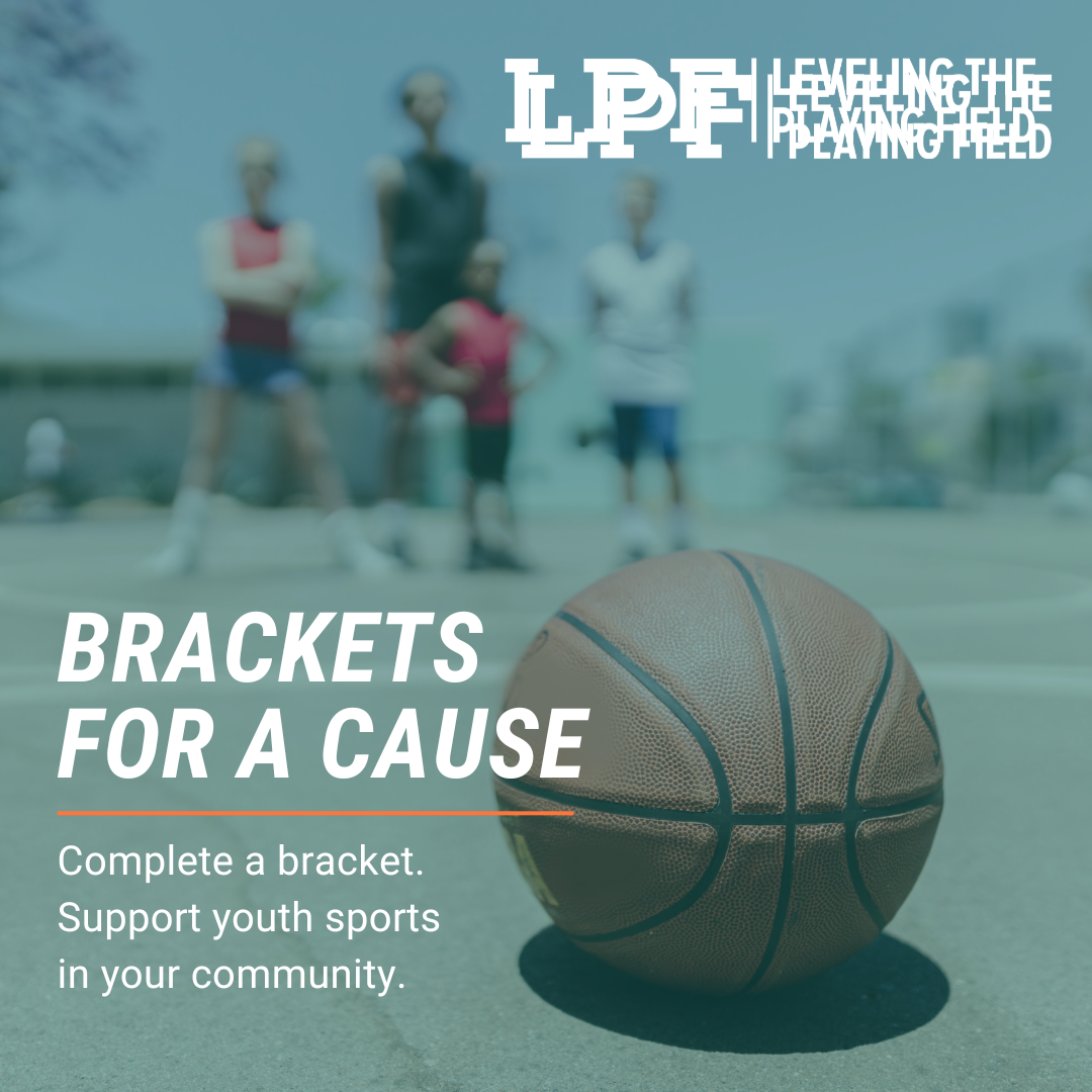 Brackets for a Cause SM Post Archive (1) - Leveling the Playing Field
