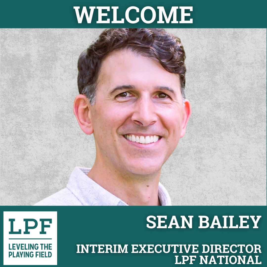 Press Release: Leveling the Playing Field Appoints Sean Bailey As Interim Executive Director ...